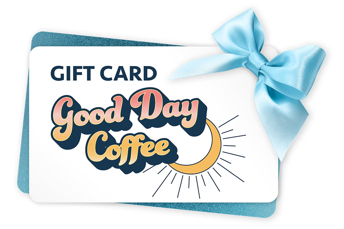 Good Day Coffee Gift Card